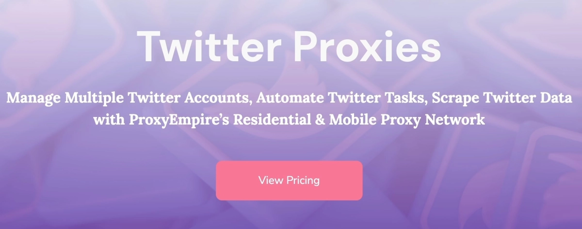 Best Twitter Proxy: No Captchas, No Limits in 2025